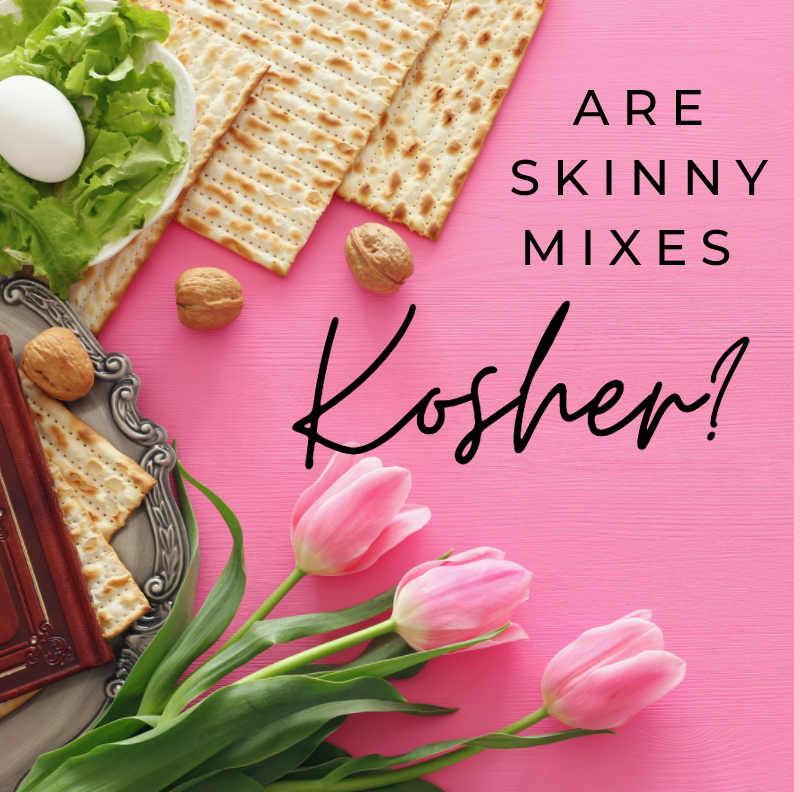 Are Skinny Mixes Products Kosher?